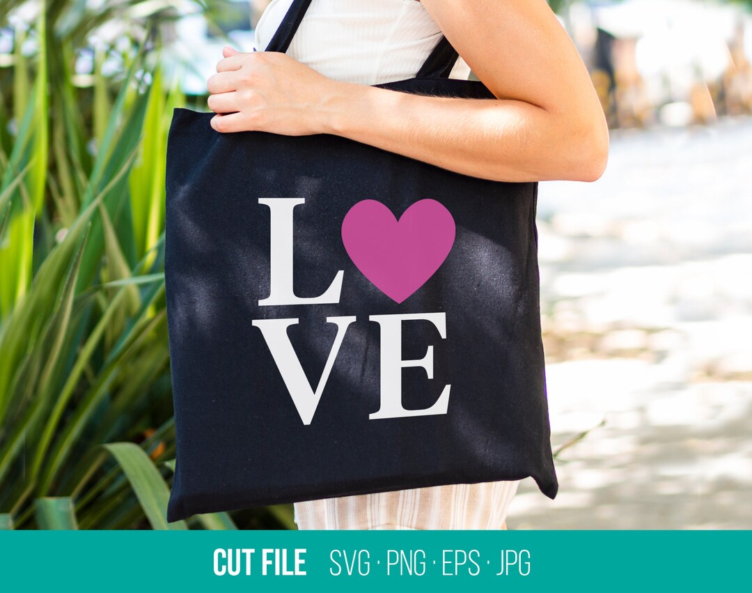 LOVE Cut File SVG, EPS, Png, Jpg, Valentines Day Svg, Love Svg Design ...