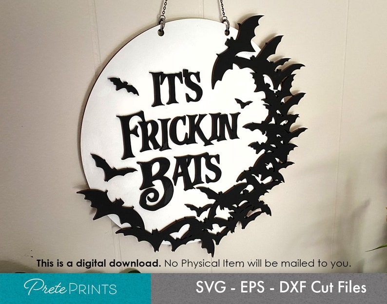 Its Frickin' Bats Sign Halloween Sign SVG Funny Sign - Etsy