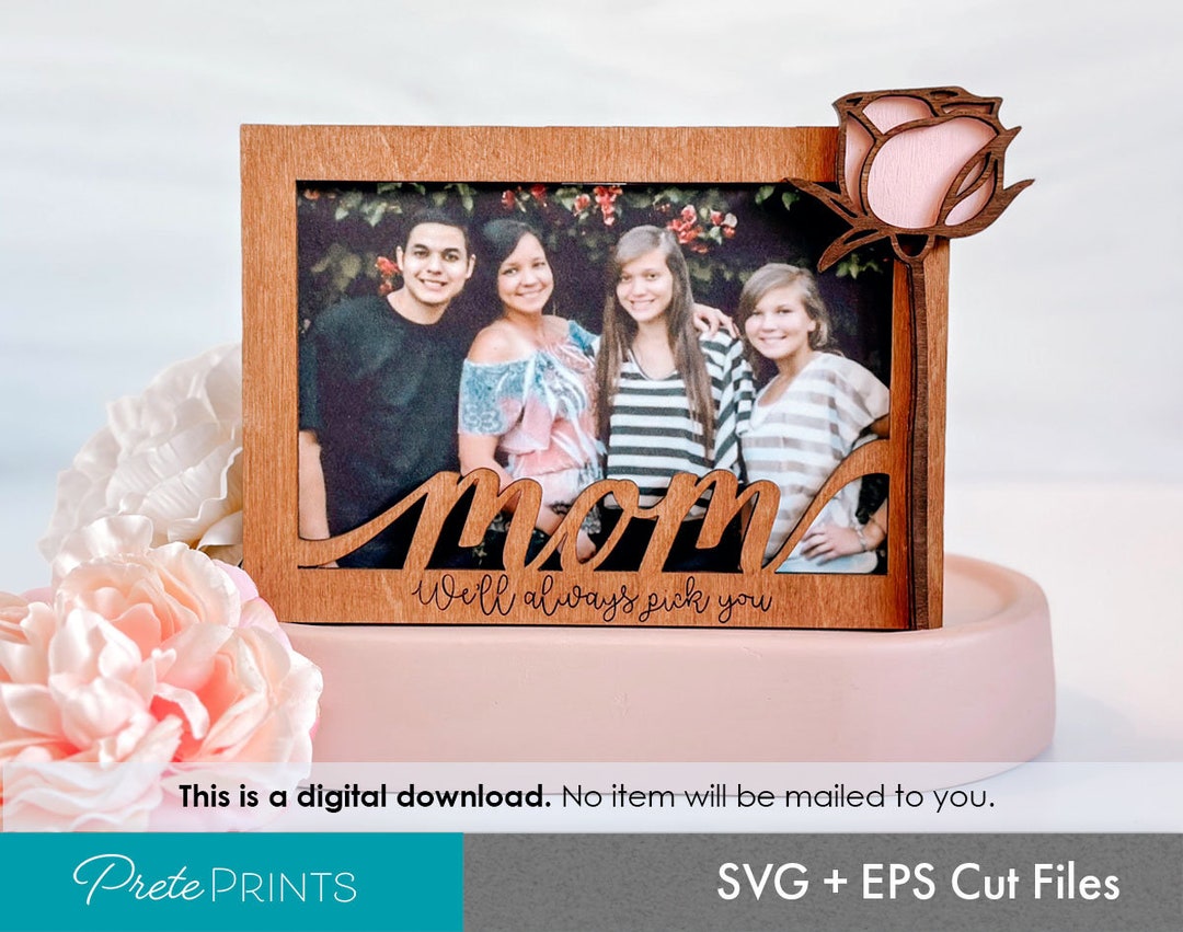 Mothers Day Picture Frame Svg - 4x6 Picture Frame, Laser Cut Frame SVG ...