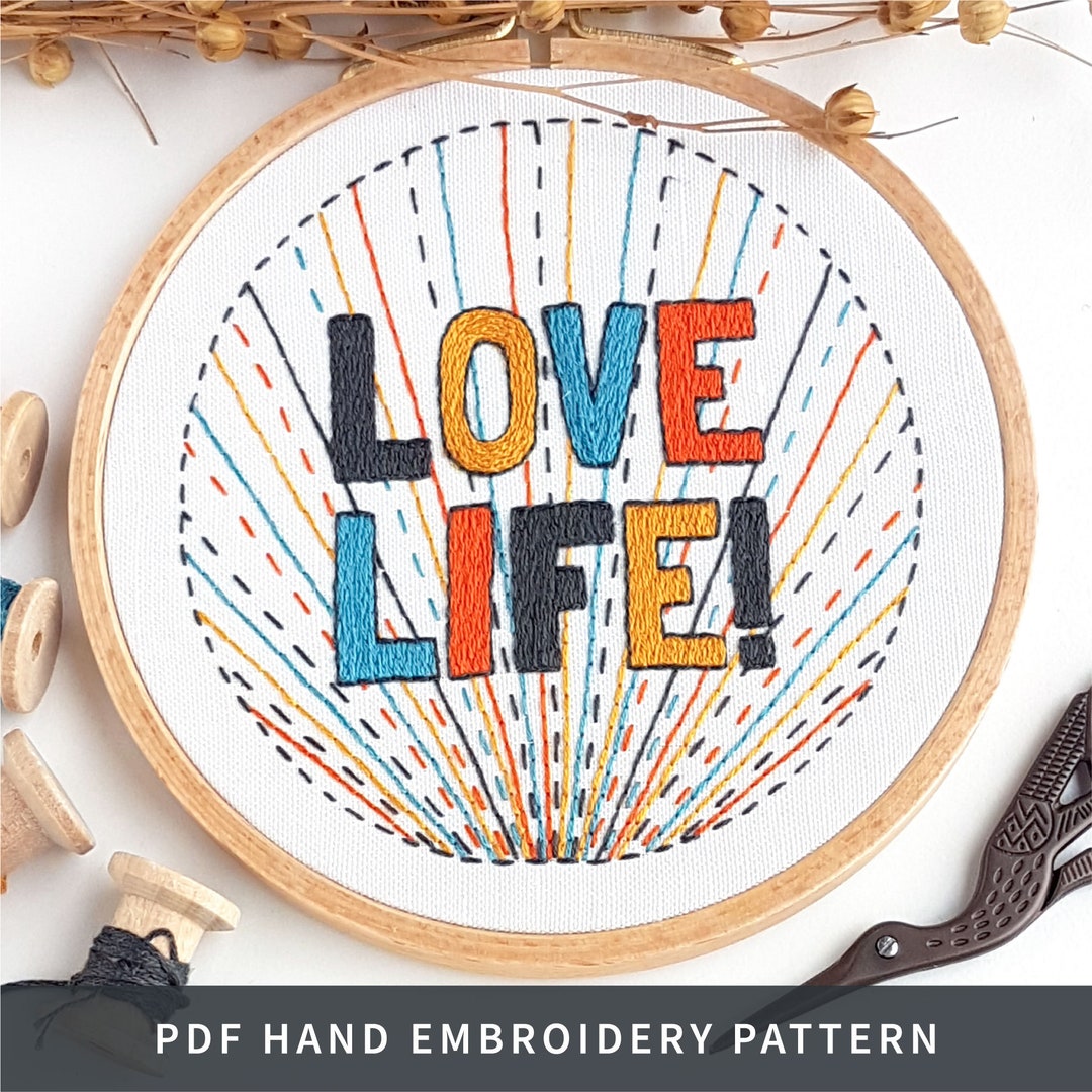 Love Life Embroidery Pattern, PDF Quote for 5 and 6 Hoop, Happy ...