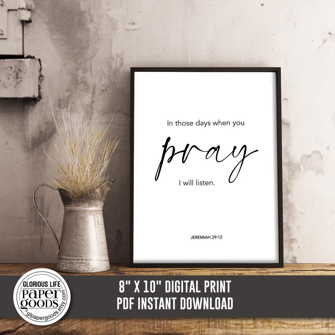 Jeremiah 29-12 Printable Wall Art - in Those Days When You Pray ...