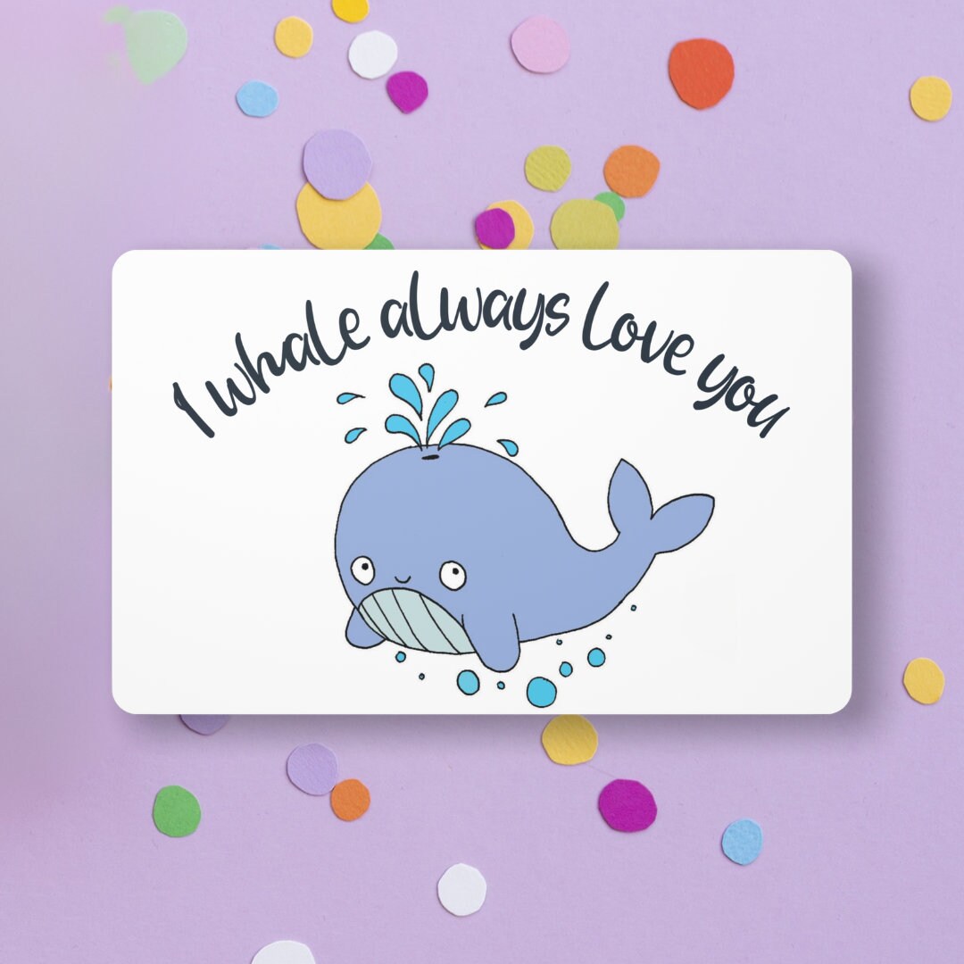 Valentine Card I Whale Always Love You Cute Funny Pun for Boyfriend ...