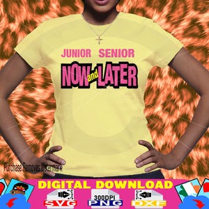 Junior Now and Senior Later | Senior Shirts, Graduation Shirt, Junior ...