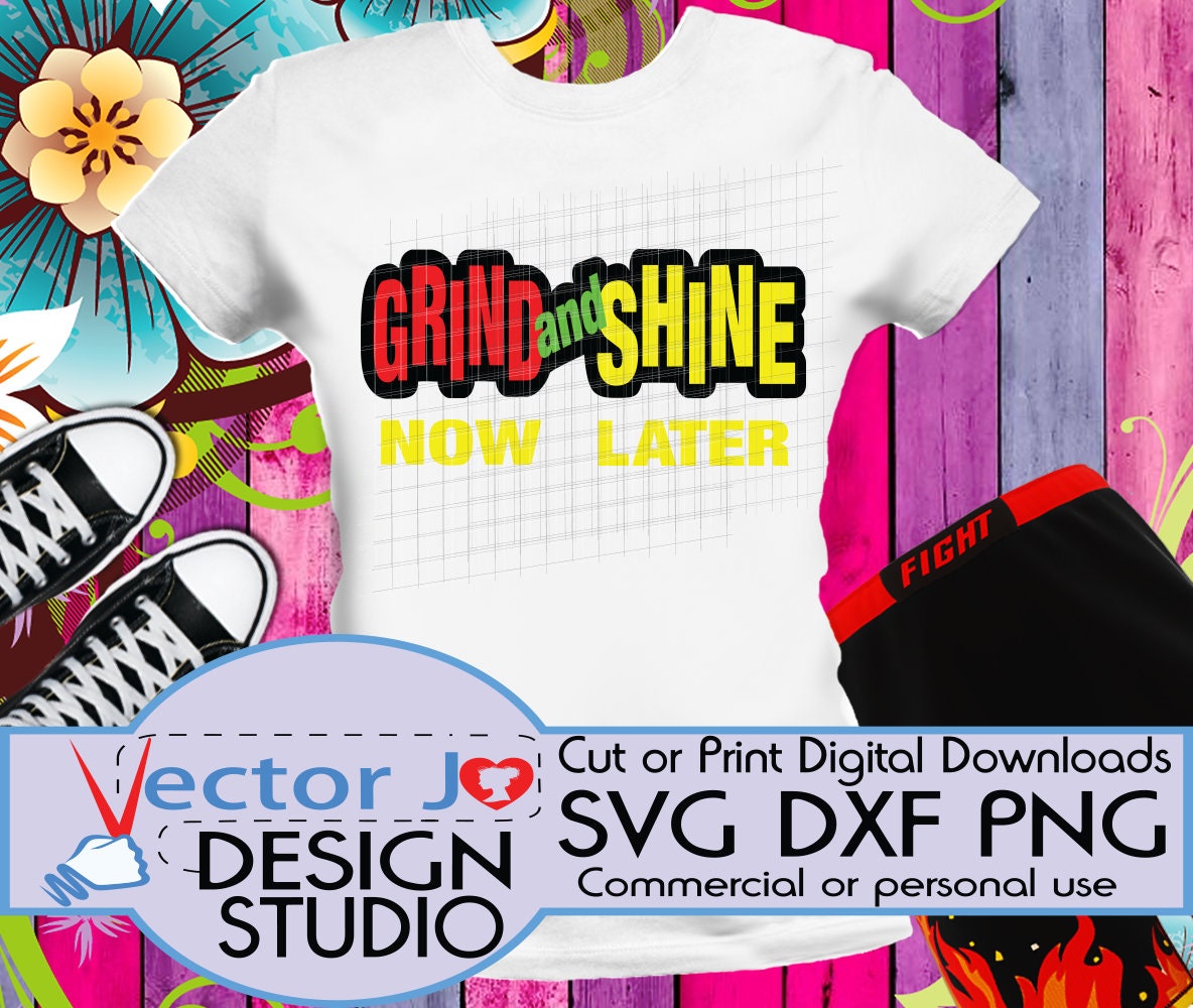Grind Now and Shine Later SVG Vector Svg Png Dxf Silhouette - Etsy Israel