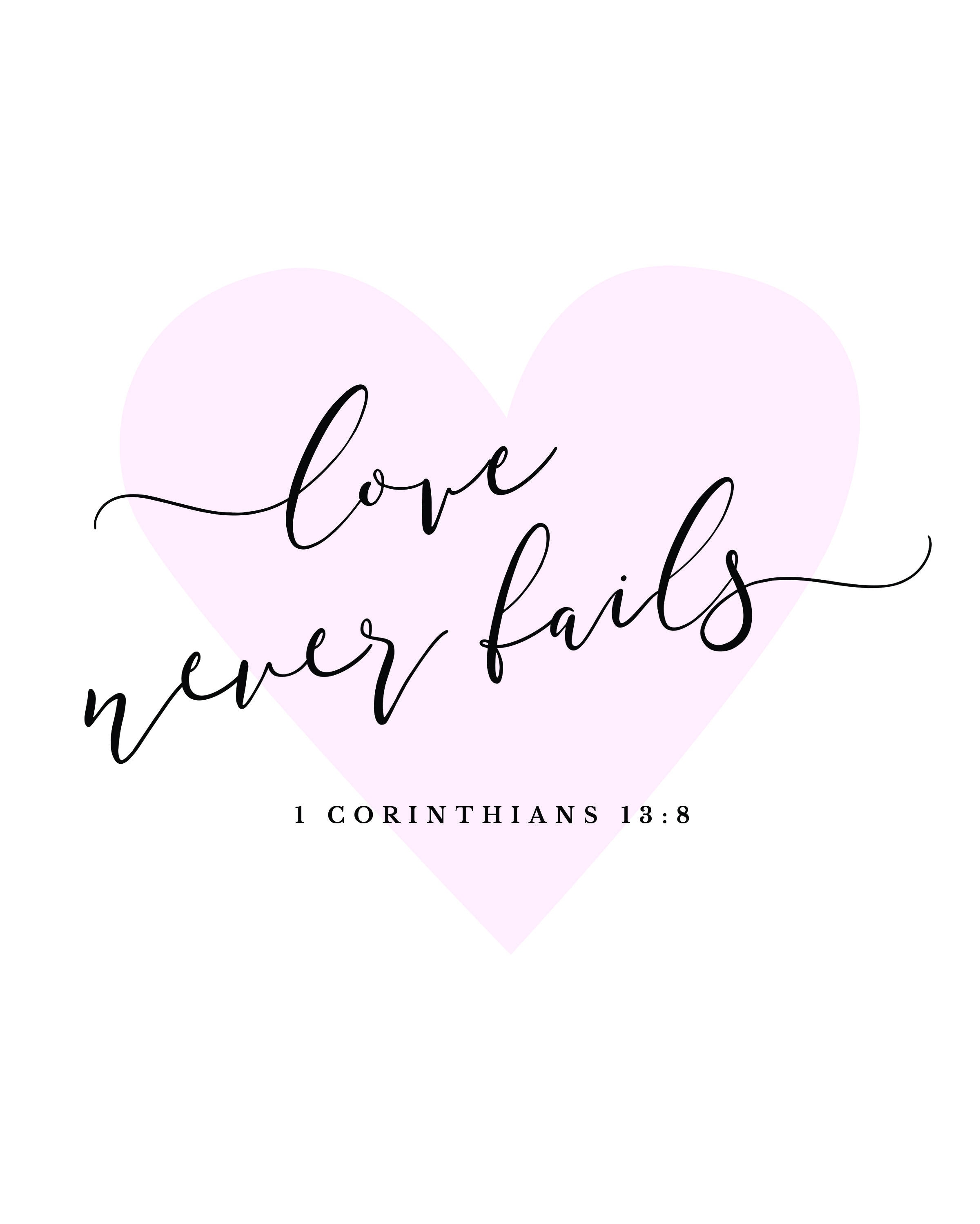 Bible Verse Printable, 1 Corinthians 13:8, Love Never Fails Black, Pink ...