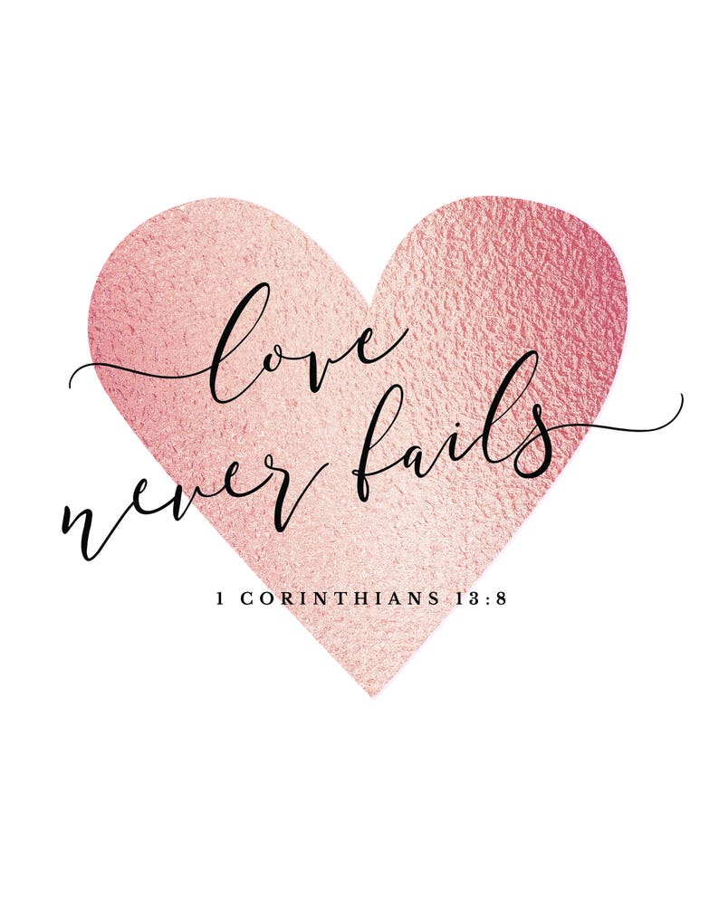 Bible Verse Printable, 1 Corinthians 13:8, Love Never Fails Black, Pink ...