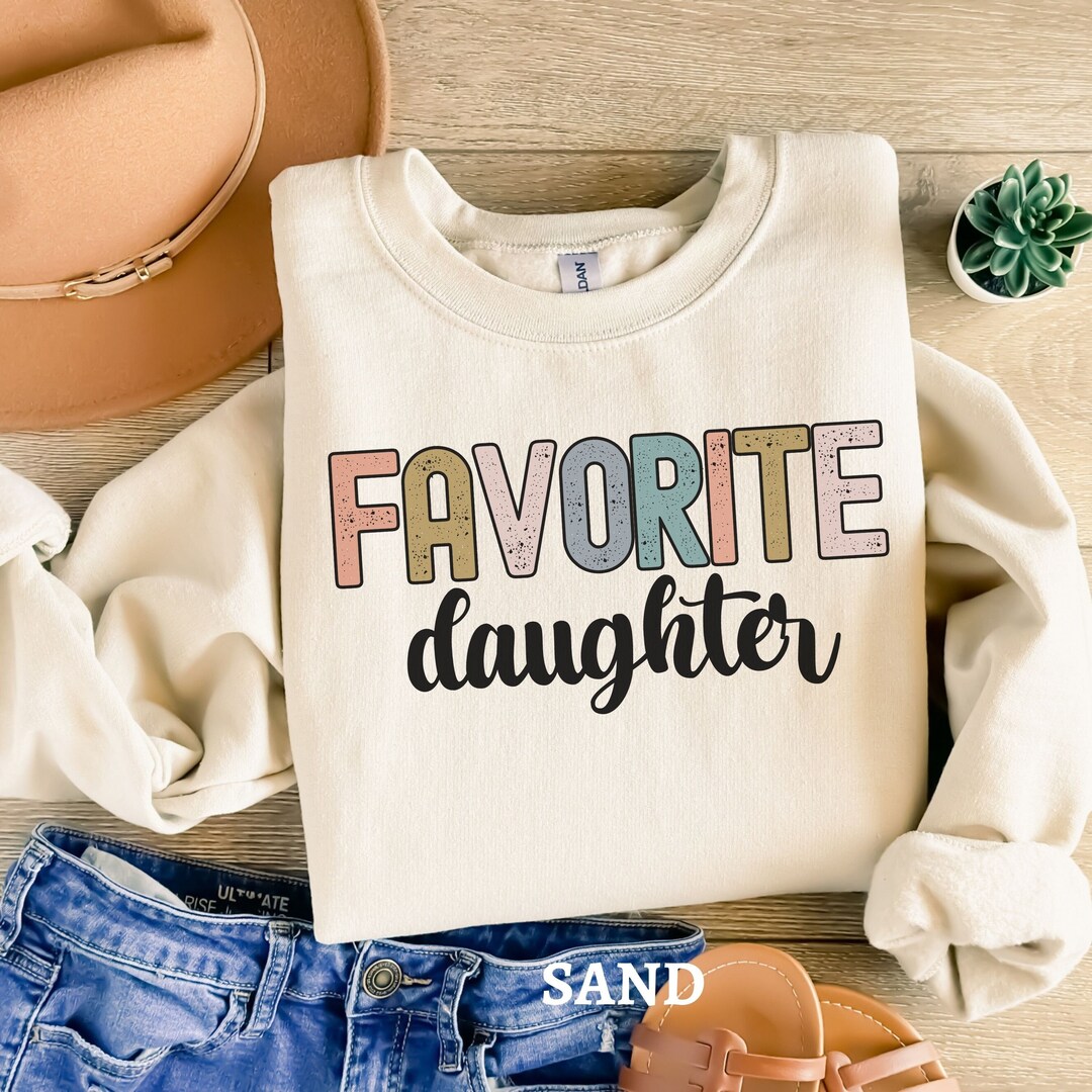 Personalized Favorite Trendy Daughter Sweatshirt, Custom Favorite ...