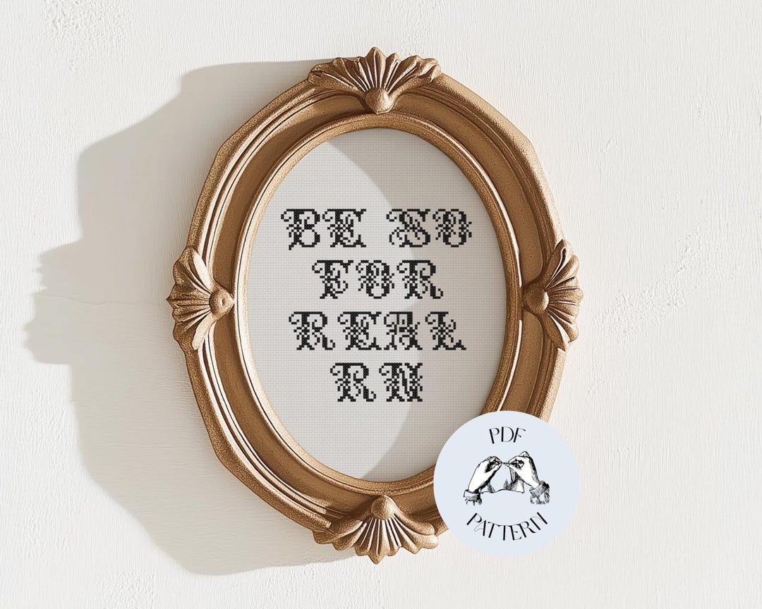 Be so for Real RN - Modern Sampler Funny Cross Stitch Pattern, Digital ...