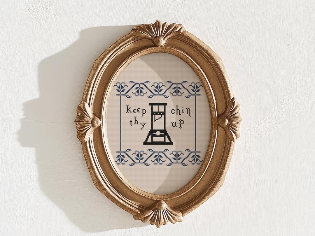 Keep Thy Chin up Cross Stitch Pattern – Gothic Snarky Sampler (digital ...