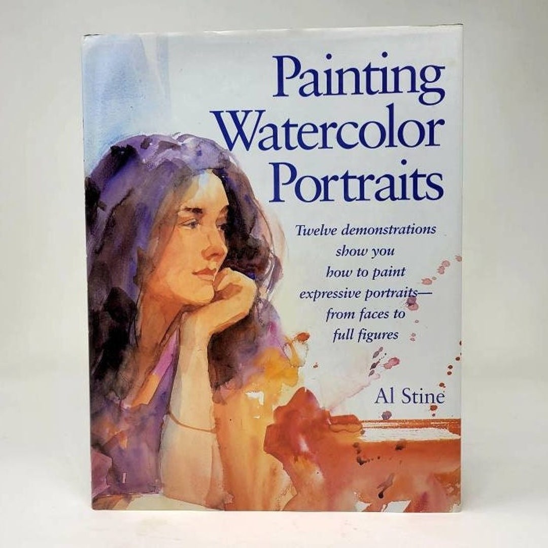 Painting Watercolor Portraits by Al Stine * How to Paint Expressive ...