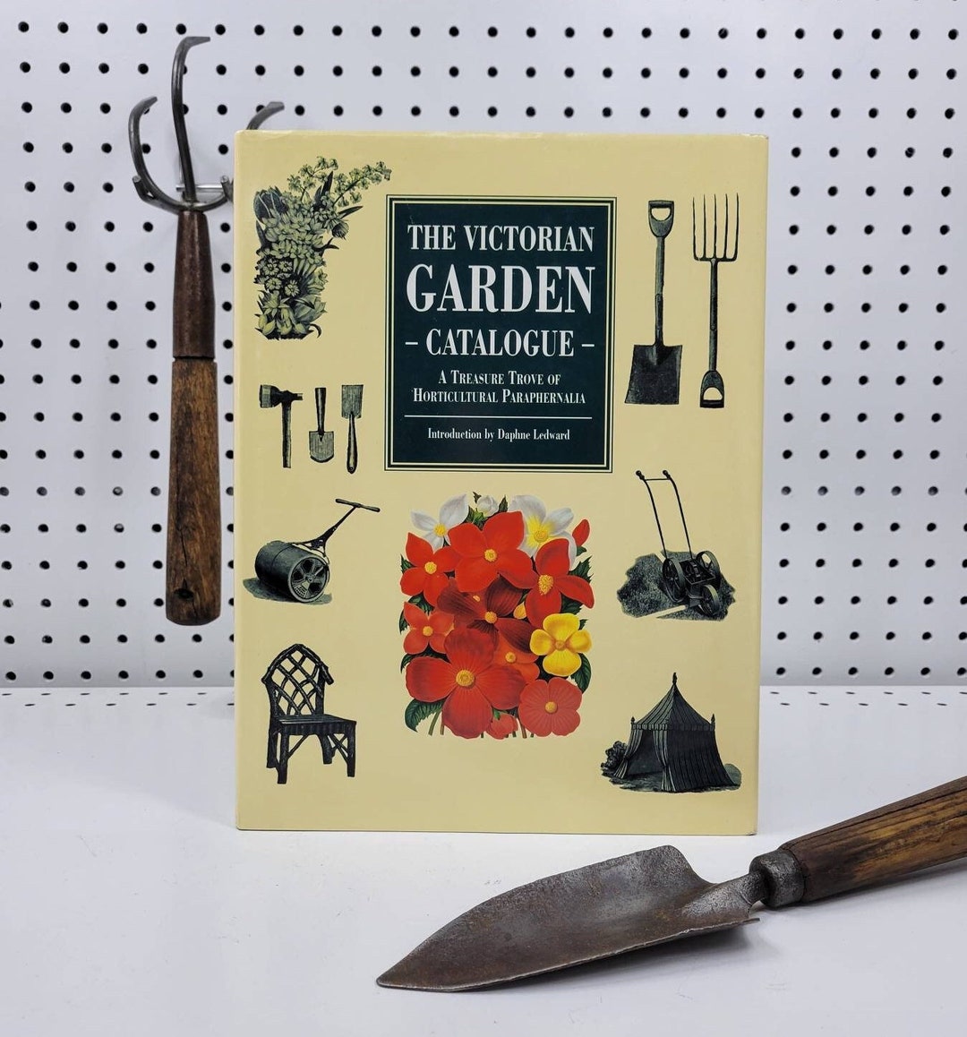 The Victorian Garden Catalogue * A Treasure Trove of Horticultural ...