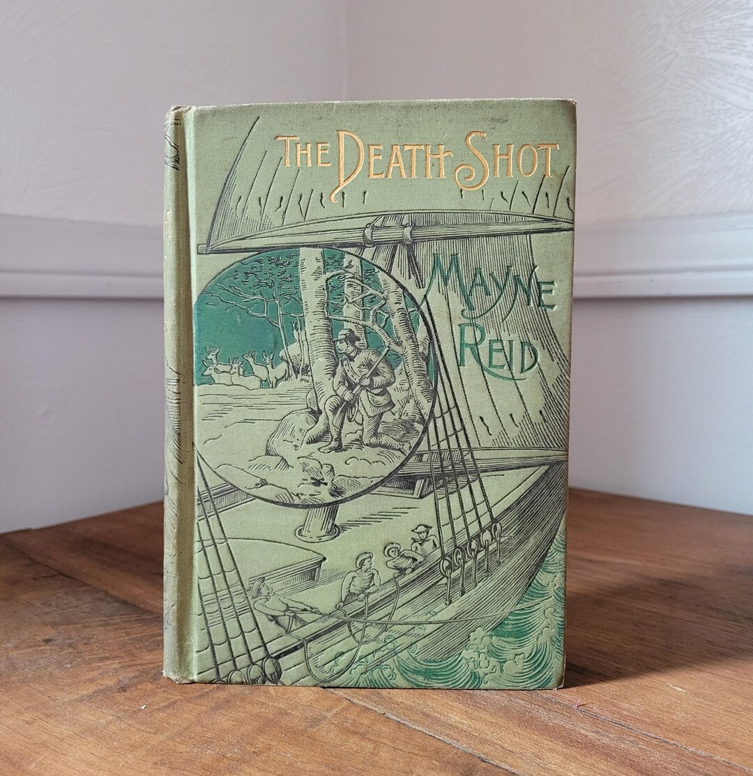 The Death Shot by Mayne Reid * 19th Century * Romantic Adventure Novel ...
