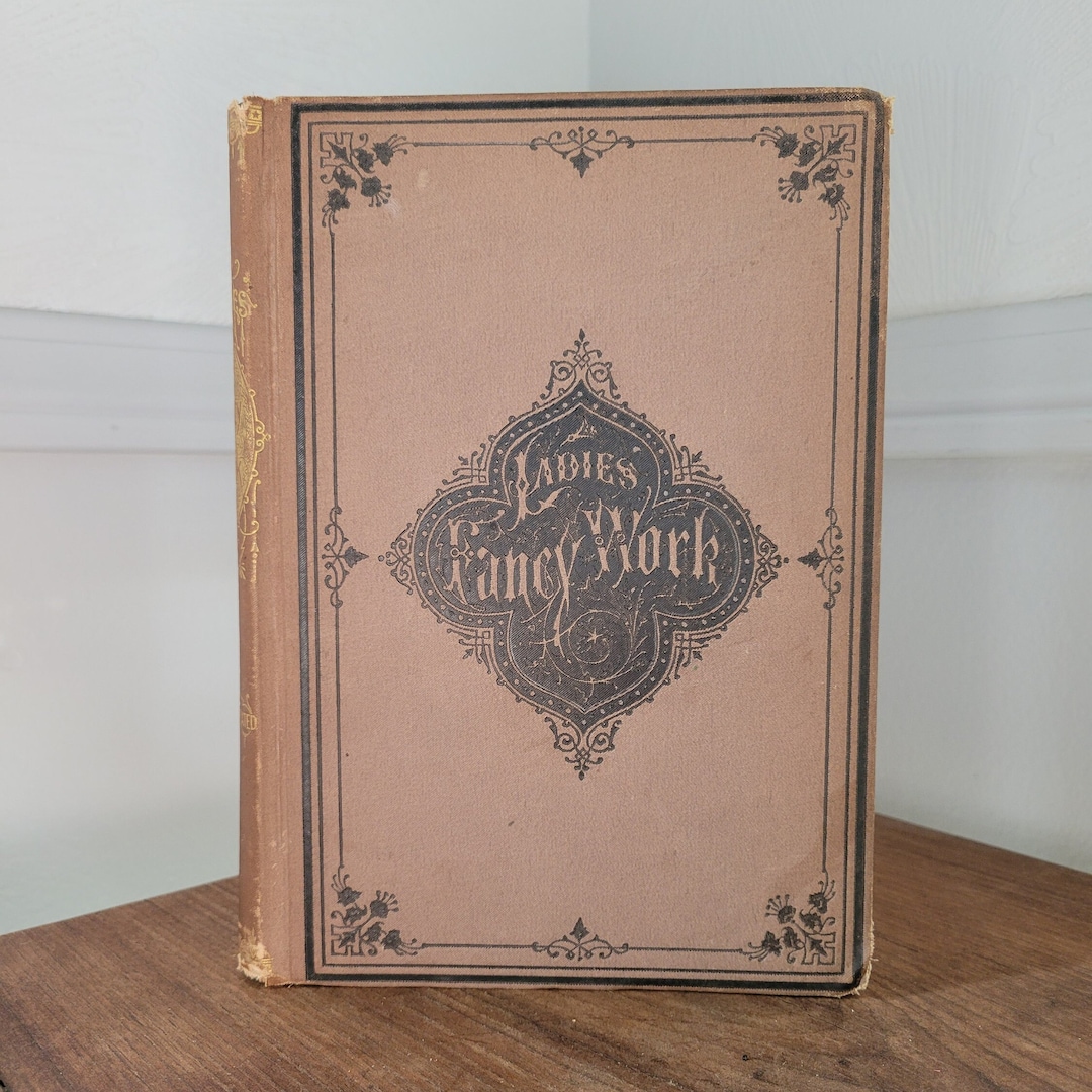 1876 Ladies Fancy Work How-to Book: Gilded Age Arts & Crafts - Etsy