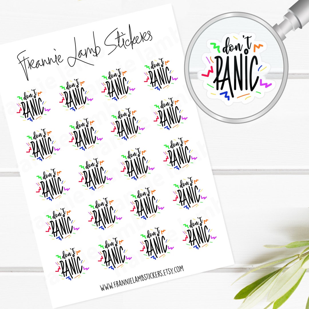 Don't Panic Stickers, Clear or White Sticker Paper Available, Planner ...