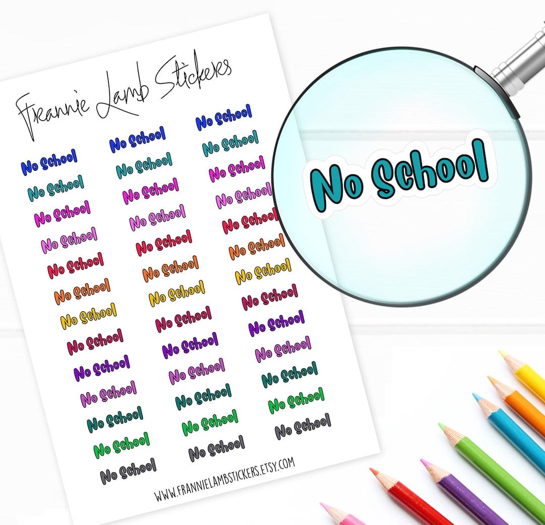 No School Stickers/labels for Planners, Calendars & More, Choice of ...