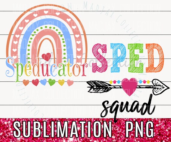 Sped Educator 2 PNG Files. Speducator SPED Squad Back to - Etsy