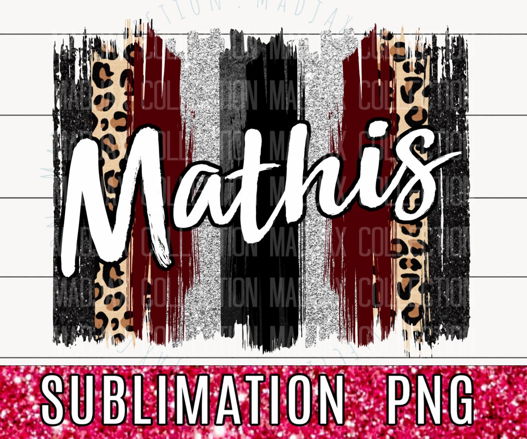 Maroon Mathis, Sublimation PNG, Leopard Brush Stroke, Team Mathis ...