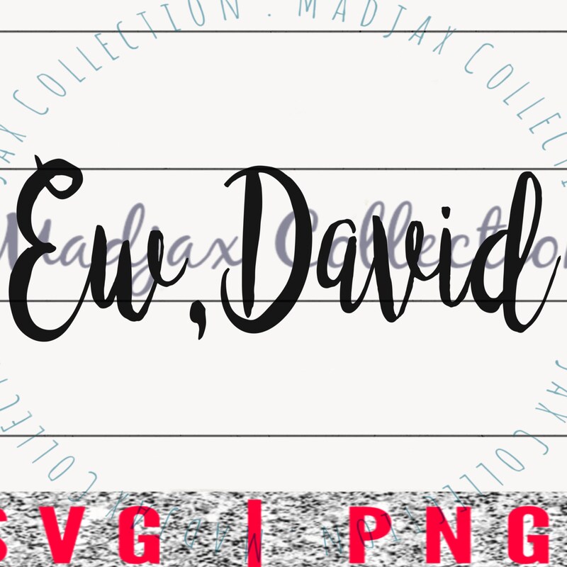 Ew David Svg - Etsy