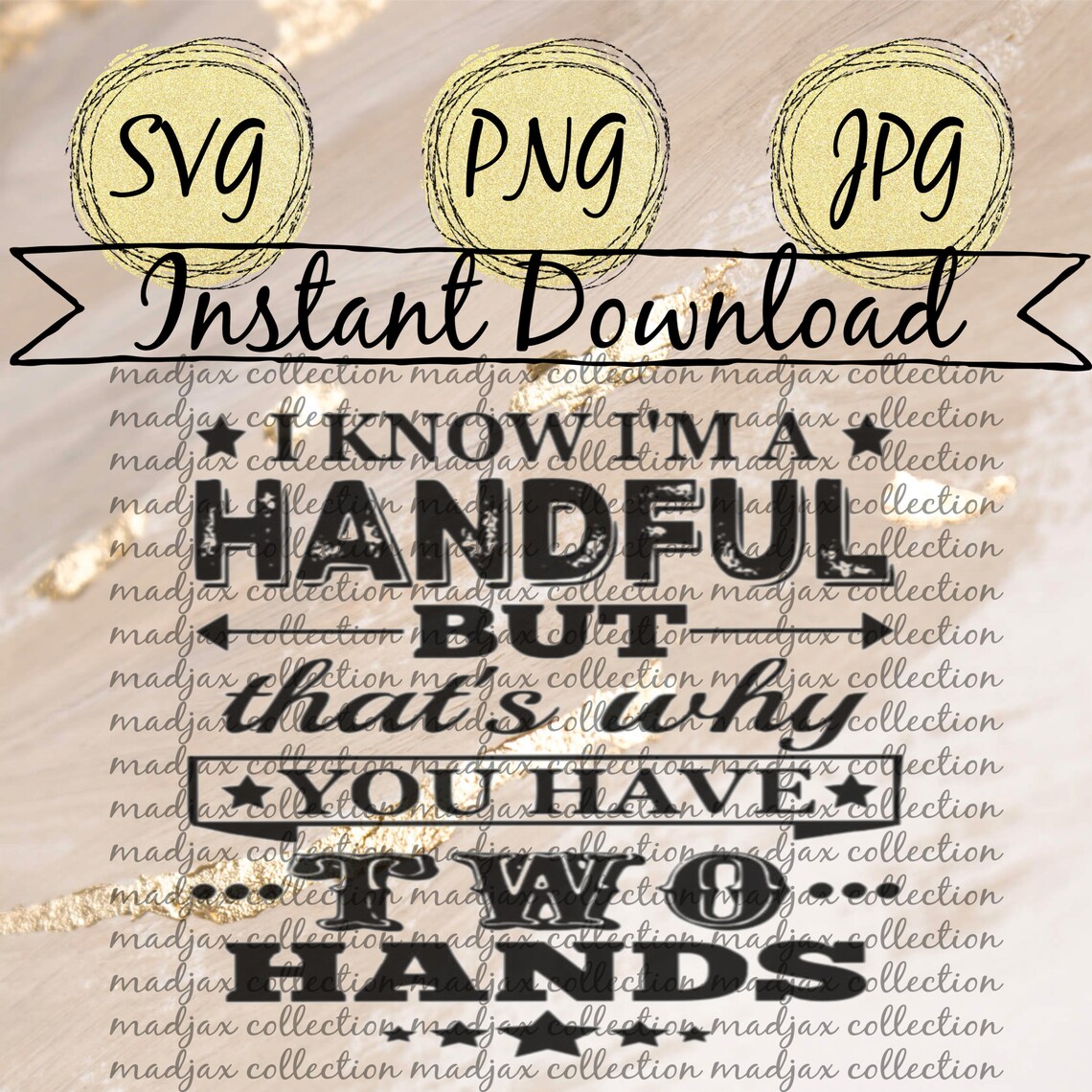 I Know I'm A Handful but That's Why You Have Two Hands - Etsy