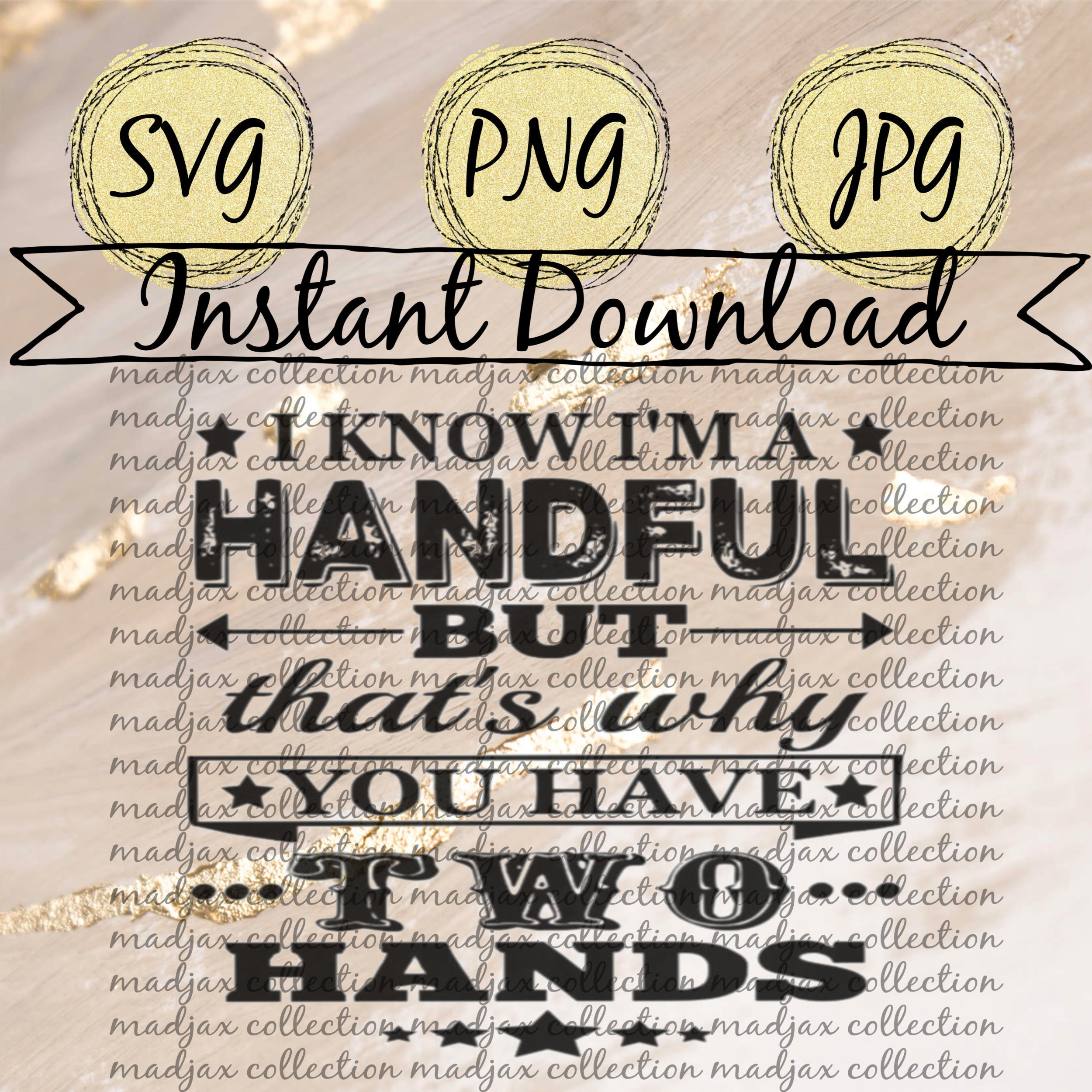I Know I'm A Handful but That's Why You Have Two Hands - Etsy UK