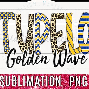 Tupelo Golden Wave, School Sublimation, PNG, Teacher Squad, Bubble ...