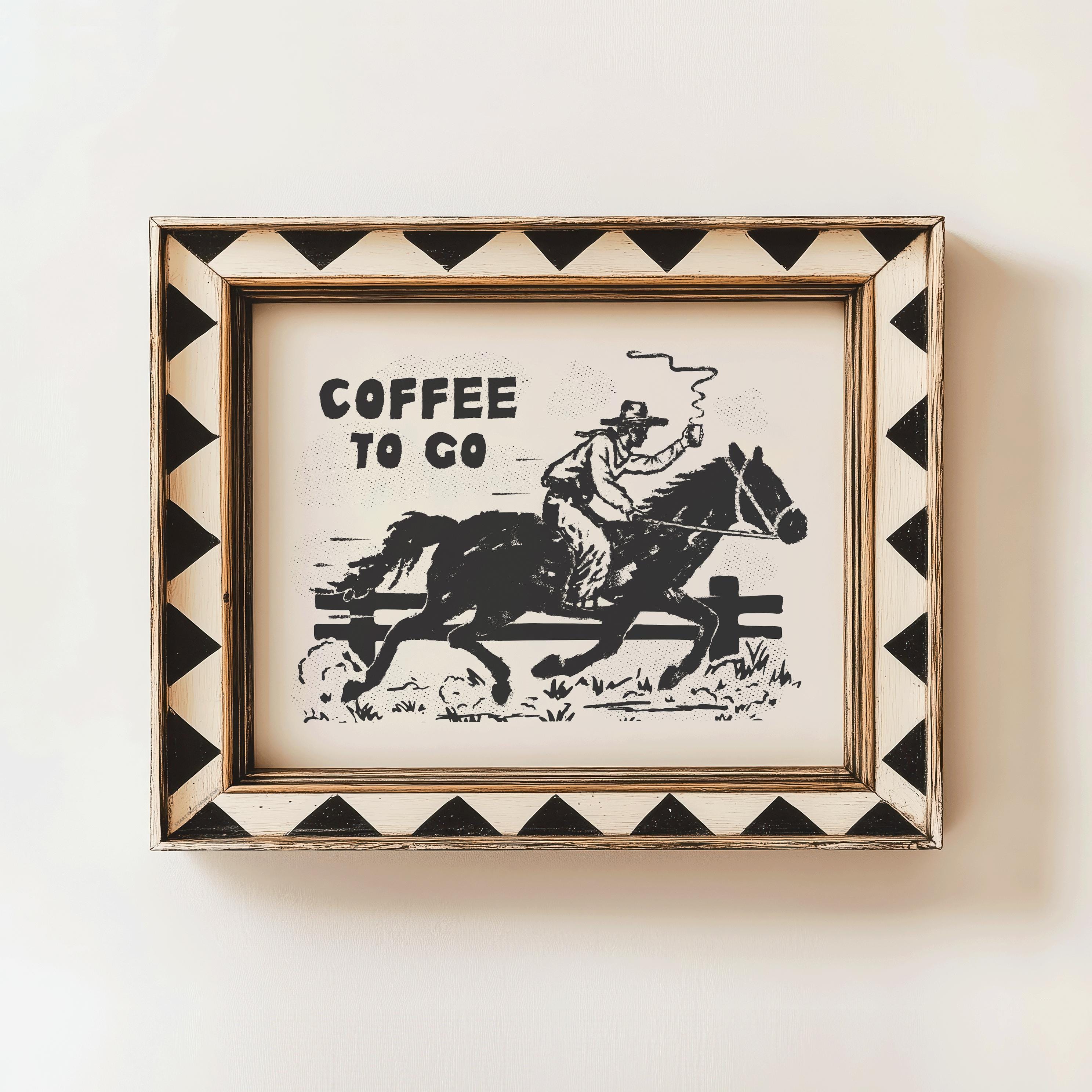 Coffee to Go Cowboy Art Print: Retro Western Poster for Kitchen Wall ...