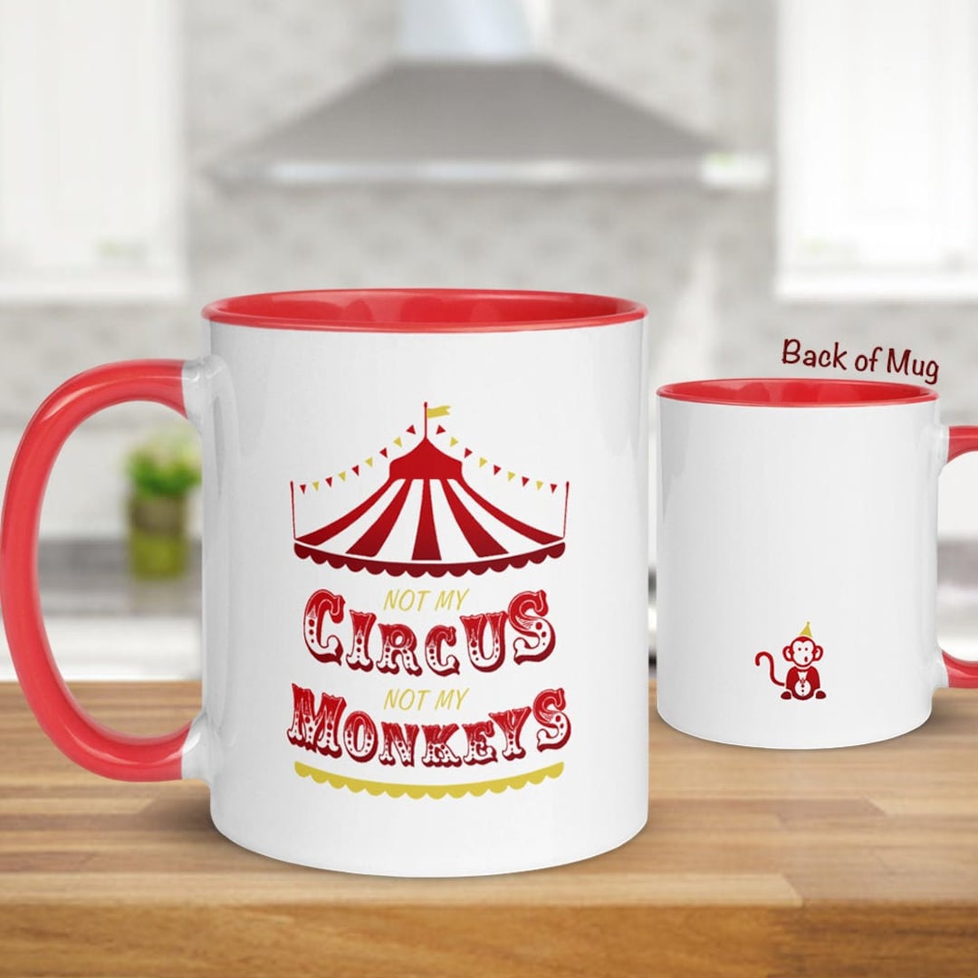 Not My Circus, Not My Monkeys Mug, Work Mug, Not My Problem, Work ...