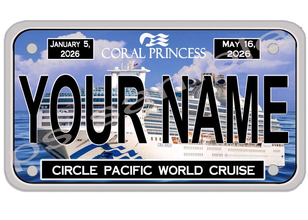 2026 Coral Princess Circle Pacific World Cruise LICENSE PLATE Door ...