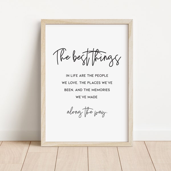 The Best Things in Life Are the People We Love and the Places Weve Been ...