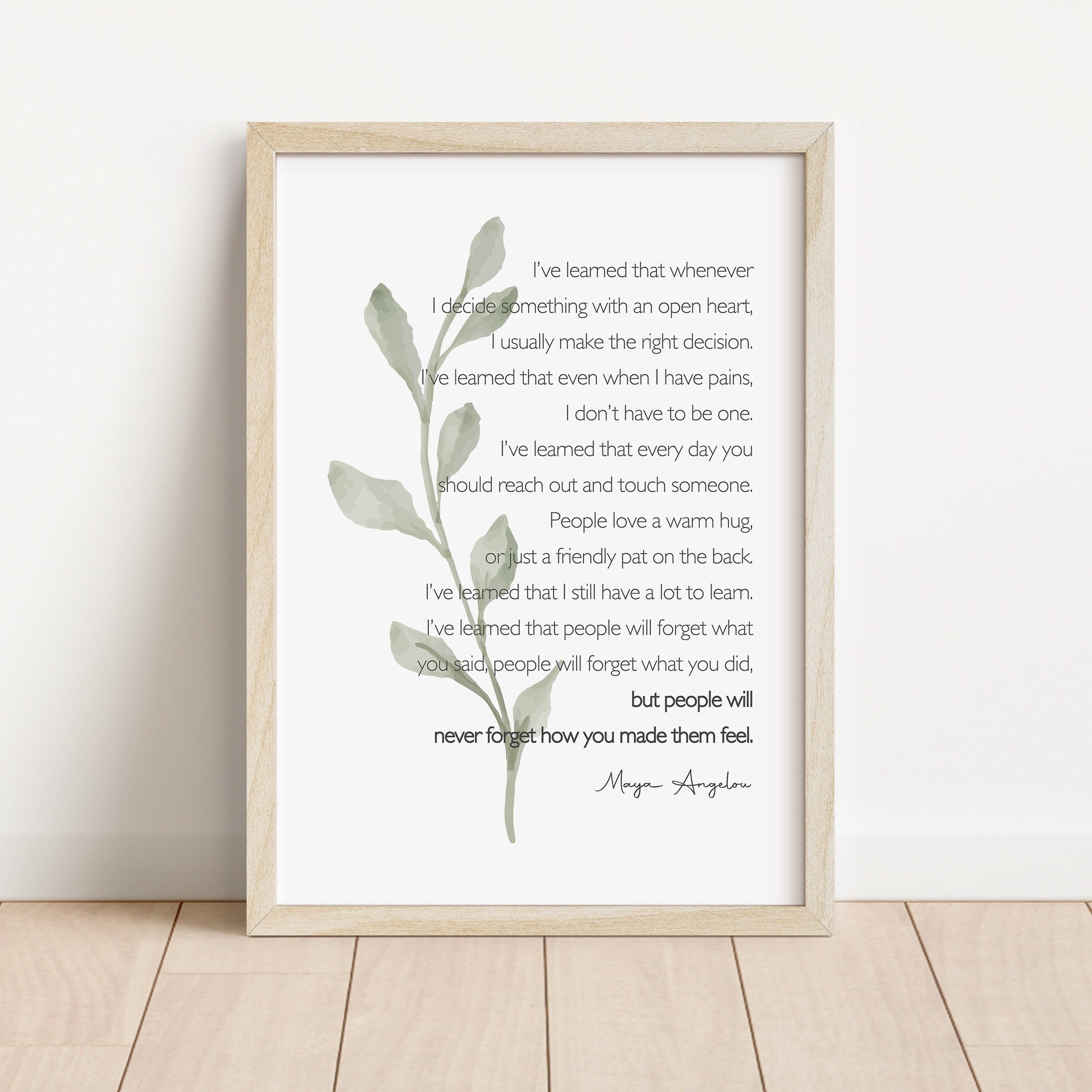 Maya Angelou Quote Print, I've Learned People Will Never Forget How You ...