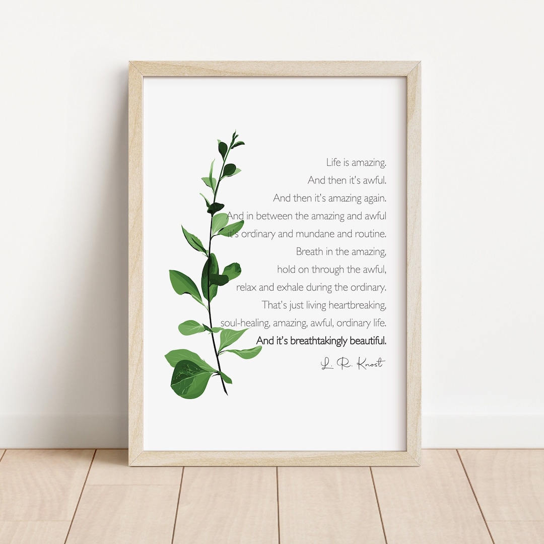 Life is Amazing and Then Its Awful L. R. Knost Quote Print - Etsy