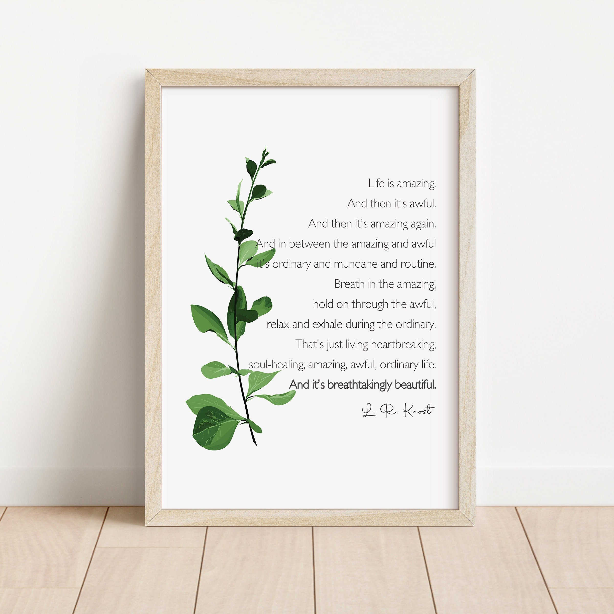 Life is Amazing and Then It's Awful, L. R. Knost Quote Print ...