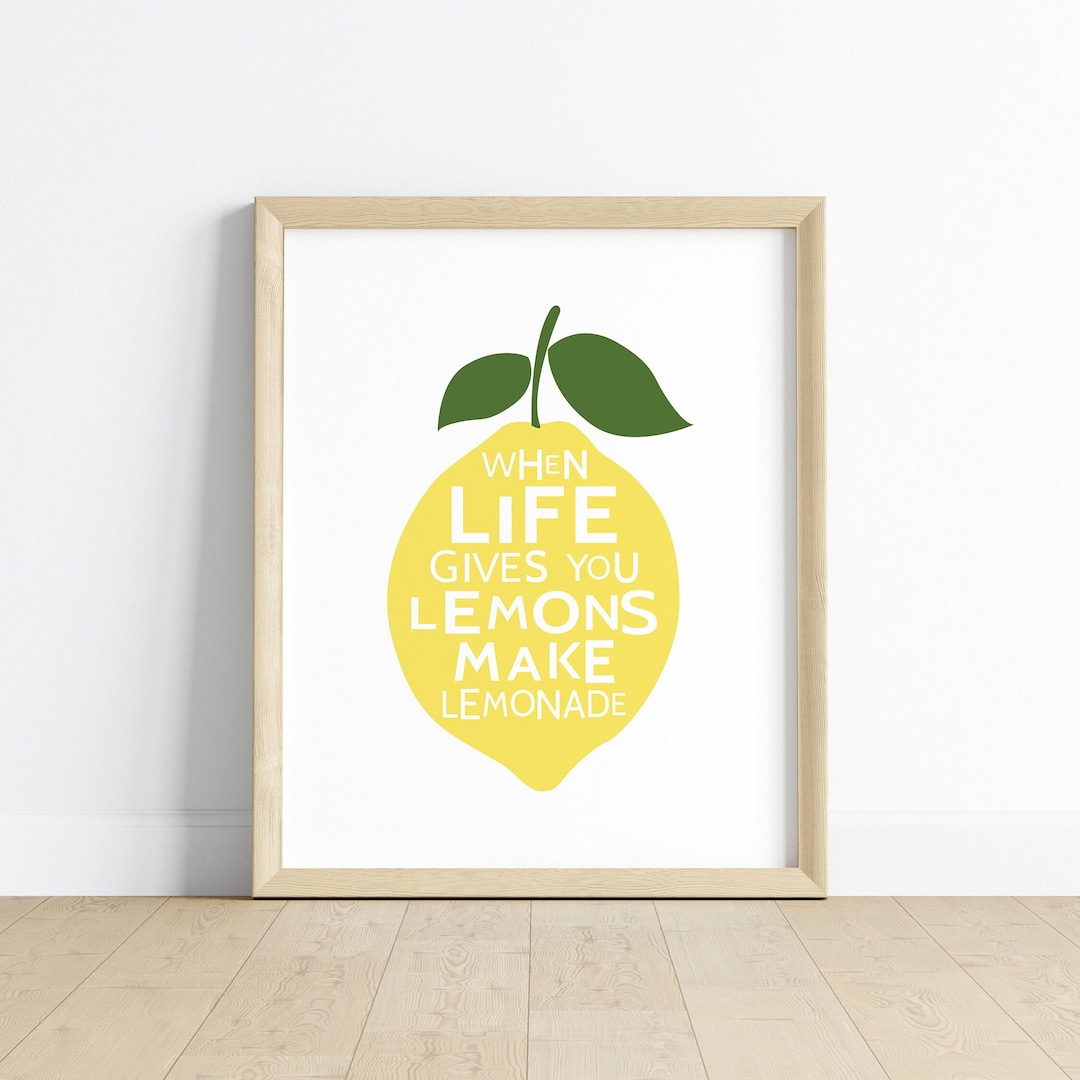 When Life Gives You Lemons Make Lemonade, Lemon Decor Printable, Lemonade Sign, Positive Quote ...