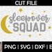 Sleepover Squad SVG PNG Eps and Dxf Files for Cutting Machines Cameo or ...