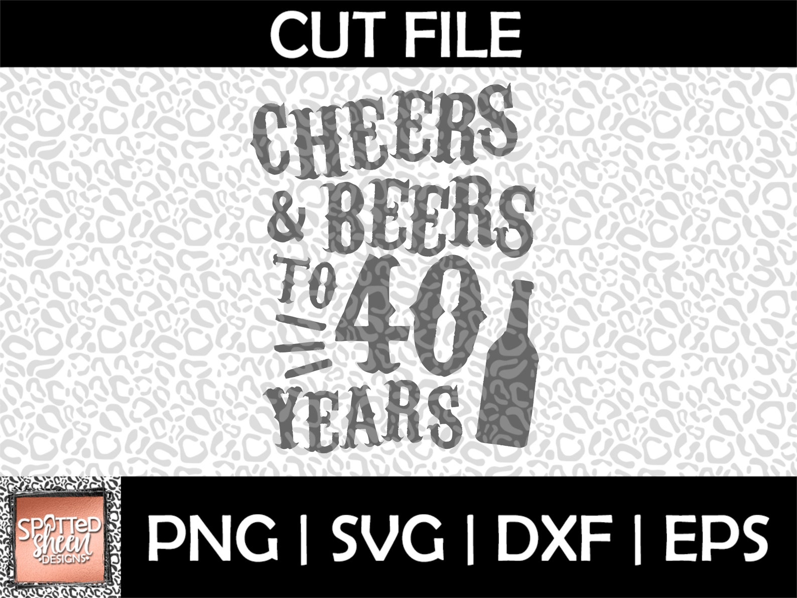 Cheers And Beers To 40 Years Png Svg Eps And Dxf Files For Etsy