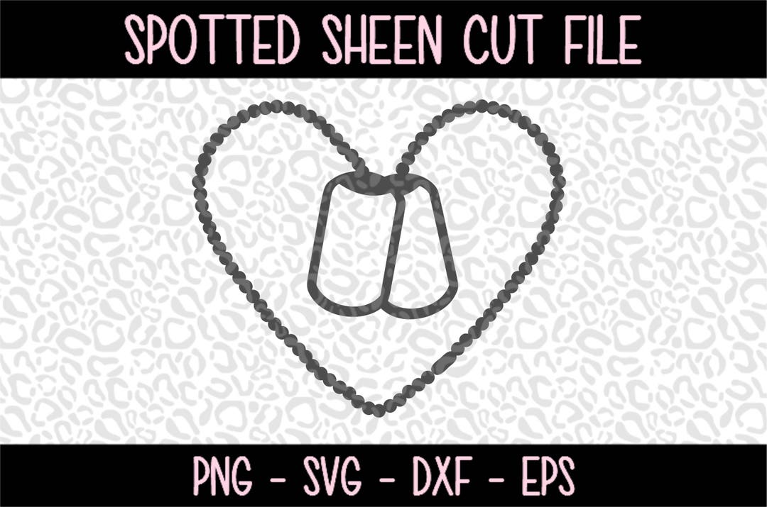 Military Dog Tag Heart PNG SVG Eps and Dxf Files for Cutting Machines ...