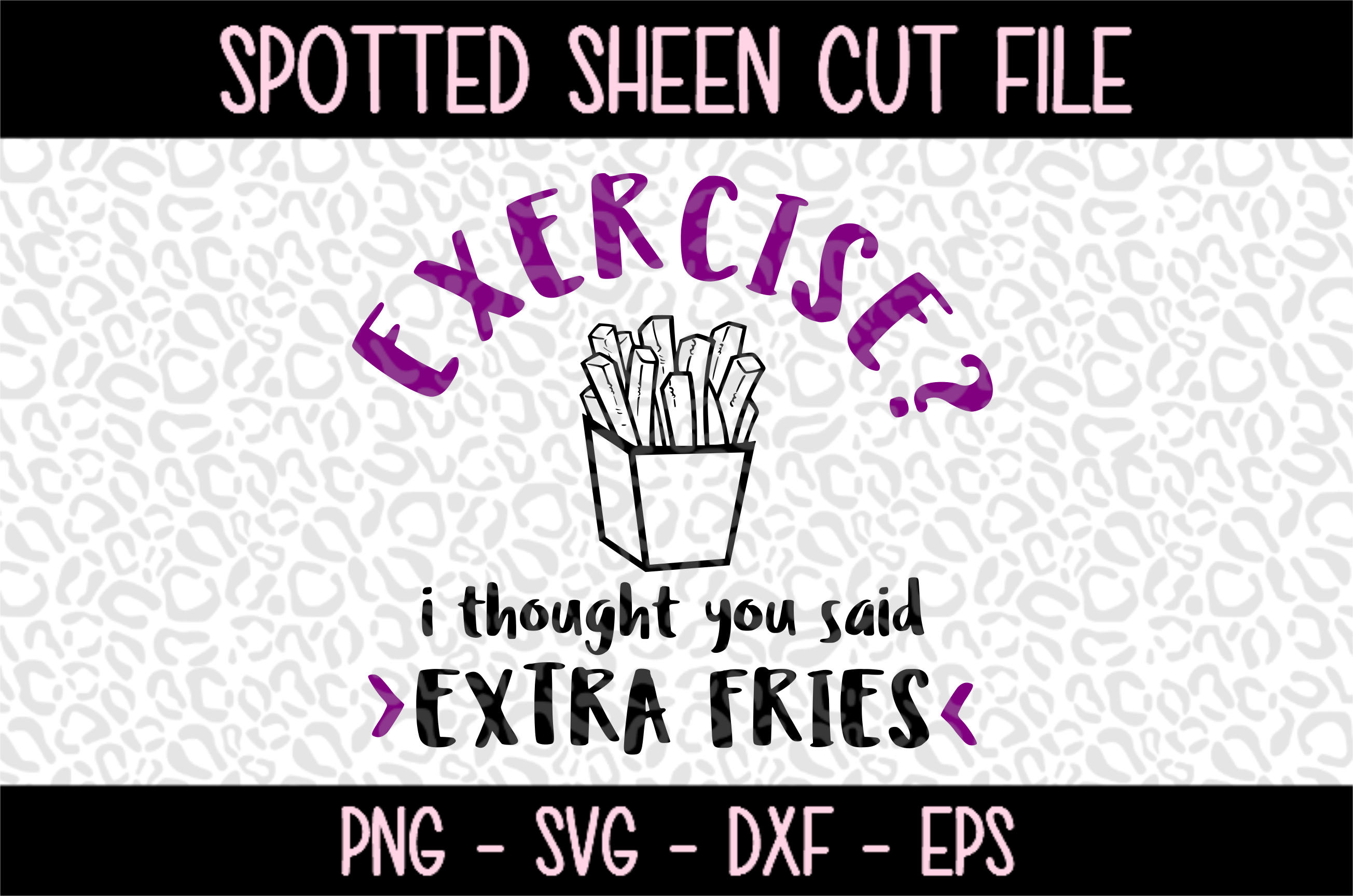 Exercise I thought you said Extra Fries Funny Workout PNG | Etsy