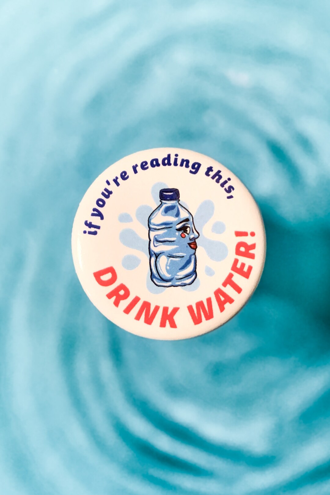 Drink Water Pin Button, Funny Flair, Reminder Pin, White, Hydrate, If ...