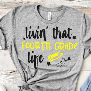 Living That Fourth Grade Life Svg 1st Day School 4th Grade Tshirts Svg ...