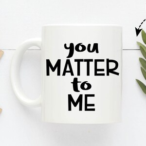You Matter to Me Svg Cut File, Classroom Door Decal Svg, Inspirational ...