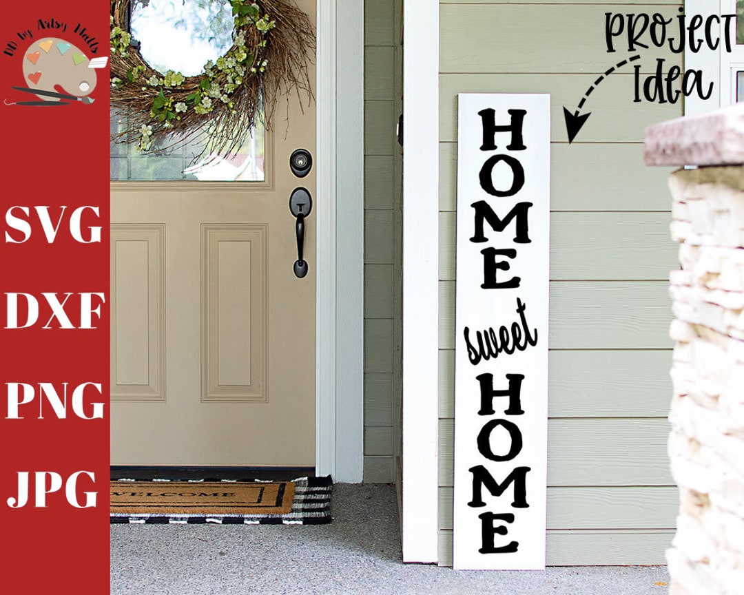 Home Sweet Home Front Porch Wood Sign Svg CUT FILE, Porch Sign Svg ...