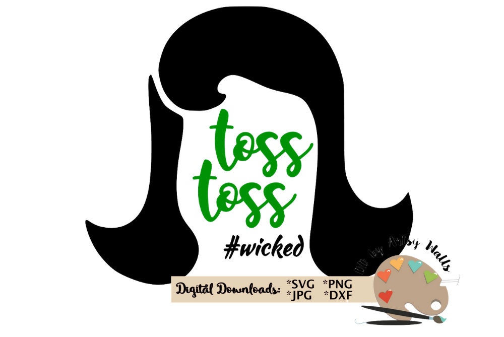 Toss Toss Svg, Wicked Broadway Musical Svg Cut File, Funny Wicked Svg ...