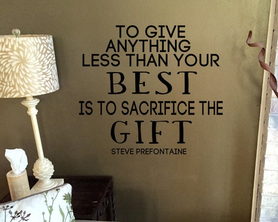 Prefontaine Quotes To Give Anything Less
