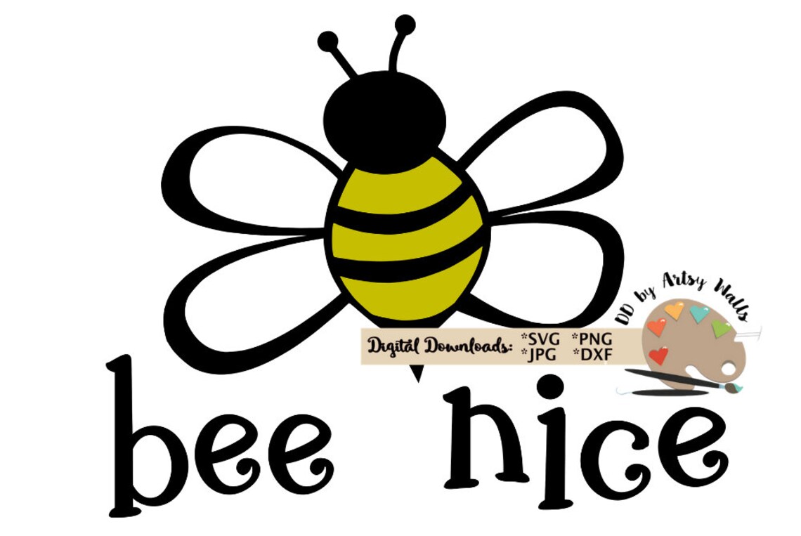 Bee Nice Svg CUT FILE Be Nice Svg Bumblebee Svg Cut File Be | Etsy