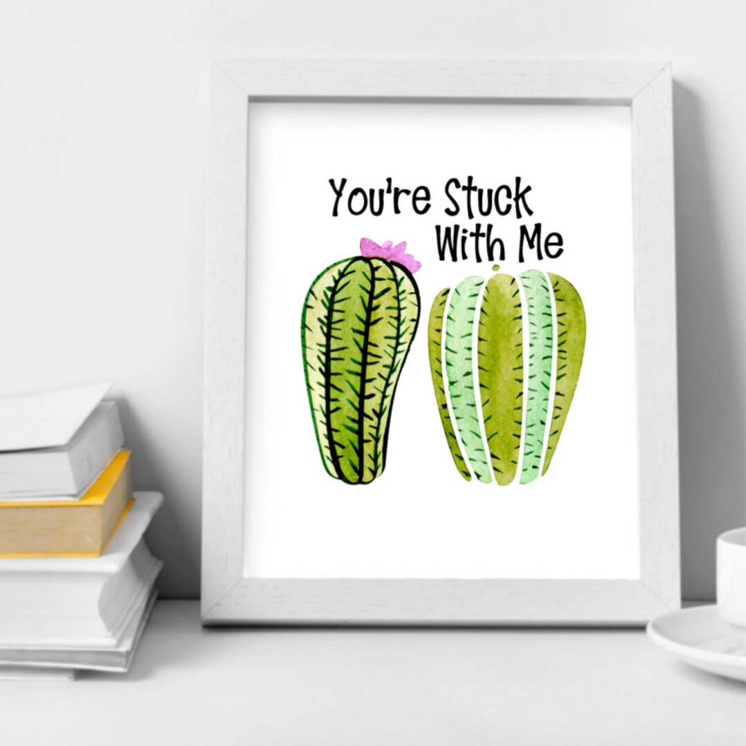 Cactus You're Stuck With Me Print Cactus PRINTABLE Wall ART, Instant ...