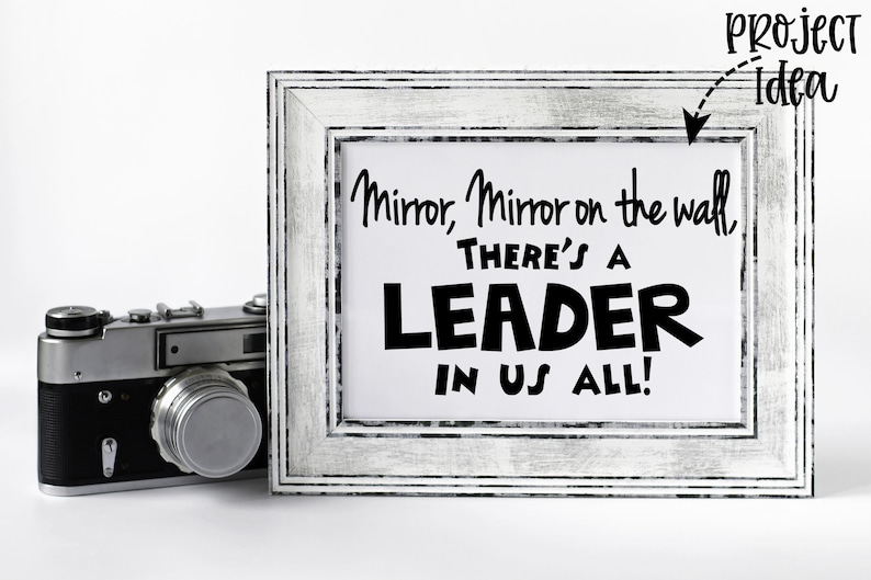 Mirror Mirror on the Wall There's a Leader in Us All Svg, Leader Sign ...