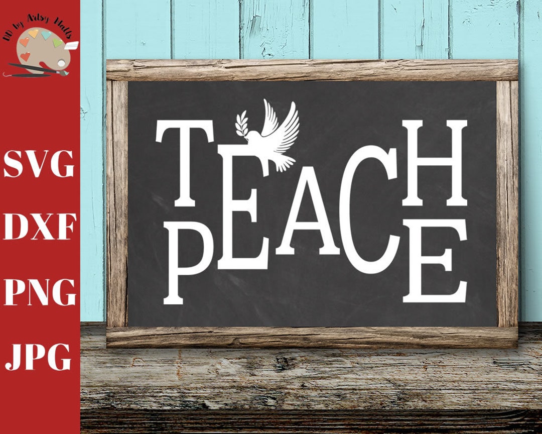 Teach Peace Svg, School Teacher Sign Svg Dxf, Classroom Wall Decal Svg ...
