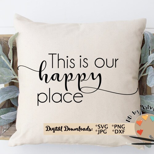 This is My Happy Place Svg CUT File Home Decor Svg File Pillow - Etsy
