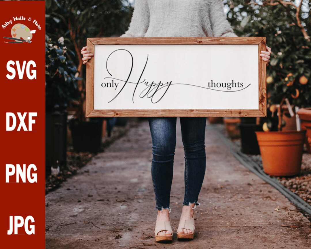 Only Happy Thoughts Svg, Positive Sayings Svg, Happy Quote Svg ...