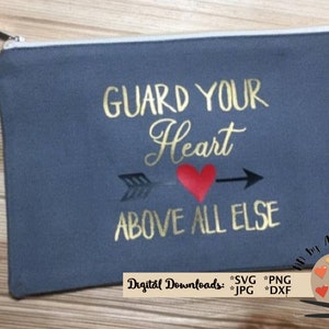 Guard Your Heart Above All Else Svg File, Proverbs 4:23 Svg, Christian ...